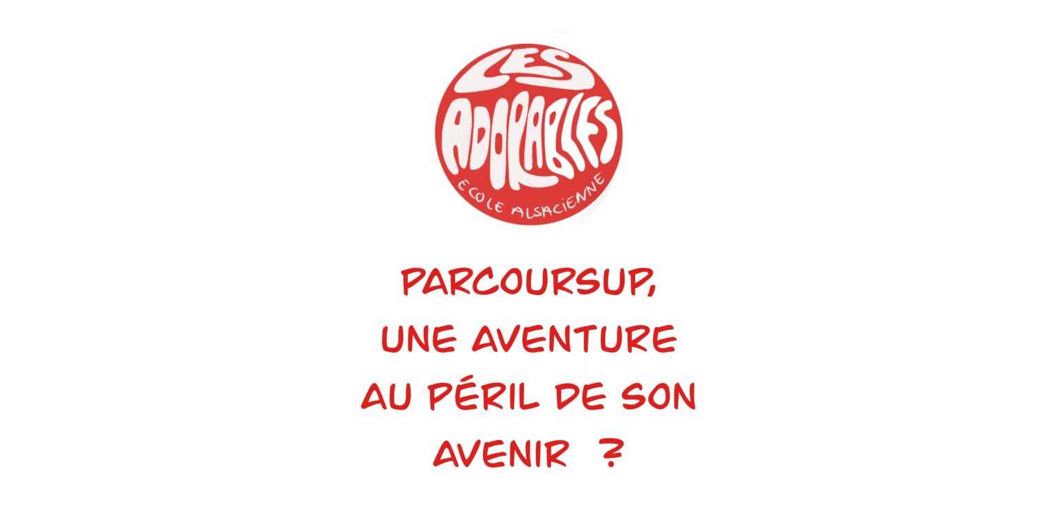 École alsacienne - Les Adorables : Parcoursup, une aventure au péril de ...